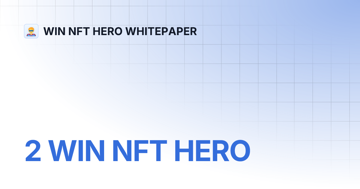 2 WIN NFT HERO | WIN NFT HERO WHITEPAPER